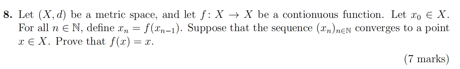 Solved 8. Let (X,d) be a metric space, and let f:X→X be a | Chegg.com