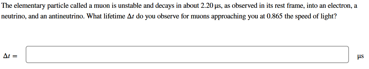 Solved The elementary particle called a muon is unstable and | Chegg.com