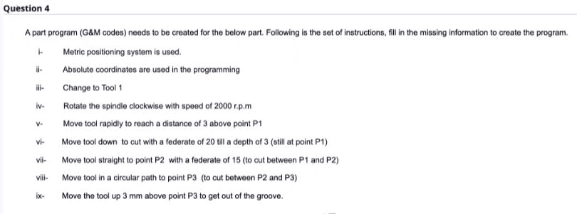 Solved - Question 4 A part program (G&M codes) needs to be | Chegg.com