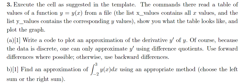Solved 3. Execute the cell as suggested in the template. The | Chegg.com