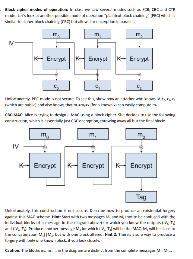 Solved Block cipher modes of operation: In class we saw | Chegg.com