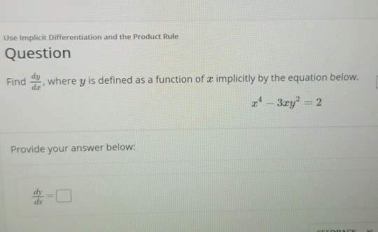 Solved Use Implicit Differentiation and the Product Rule | Chegg.com