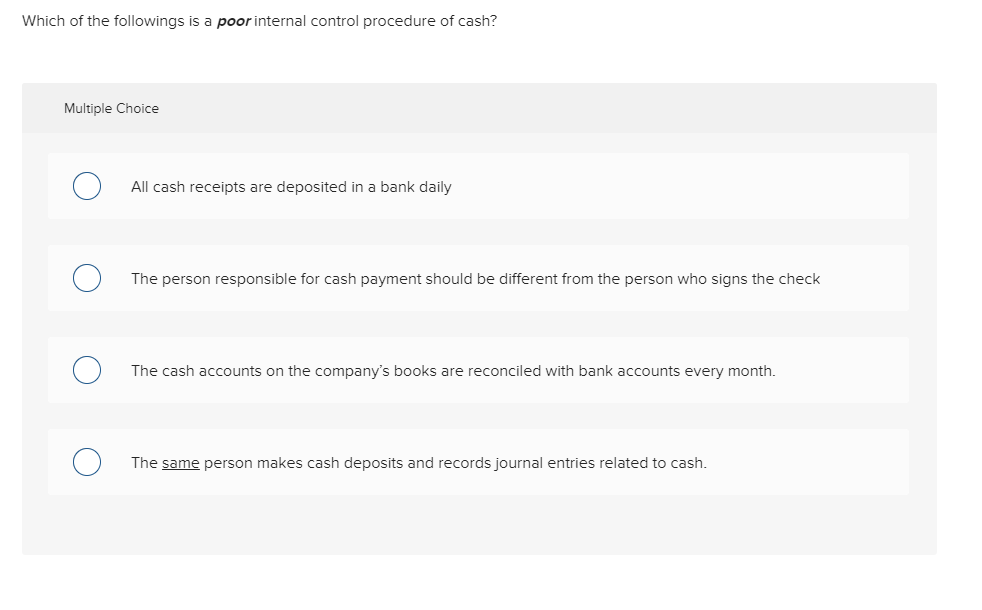 Solved Which of the followings is a poor internal control | Chegg.com