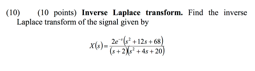 Solved (10)(10 points) Inverse Laplace transform. Find the | Chegg.com