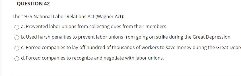 Solved QUESTION 42 The 1935 National Labor Relations Act | Chegg.com