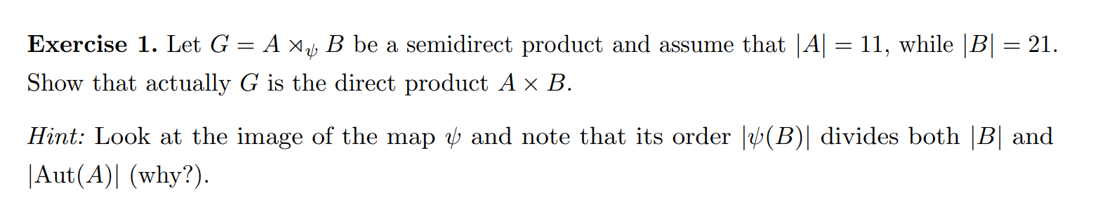 Solved = = = Exercise 1. Let G = A *4 B be a semidirect | Chegg.com