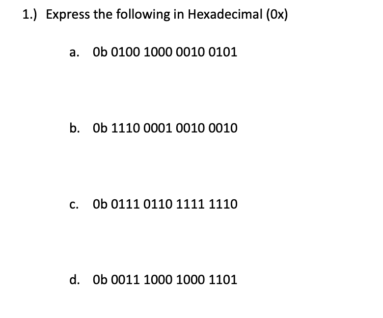 Solved 1.) Express the following in Hexadecimal (Ox) a. Ob | Chegg.com