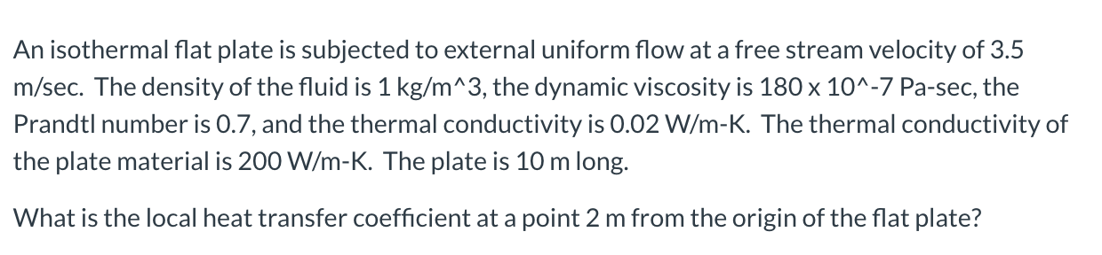 Solved An isothermal flat plate is subjected to external | Chegg.com