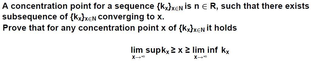 Solved A Concentration Point For A Sequence {kx}x∈n Is N∈r