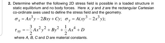 Solved 2. Determine whether the following 2D stress field is | Chegg.com