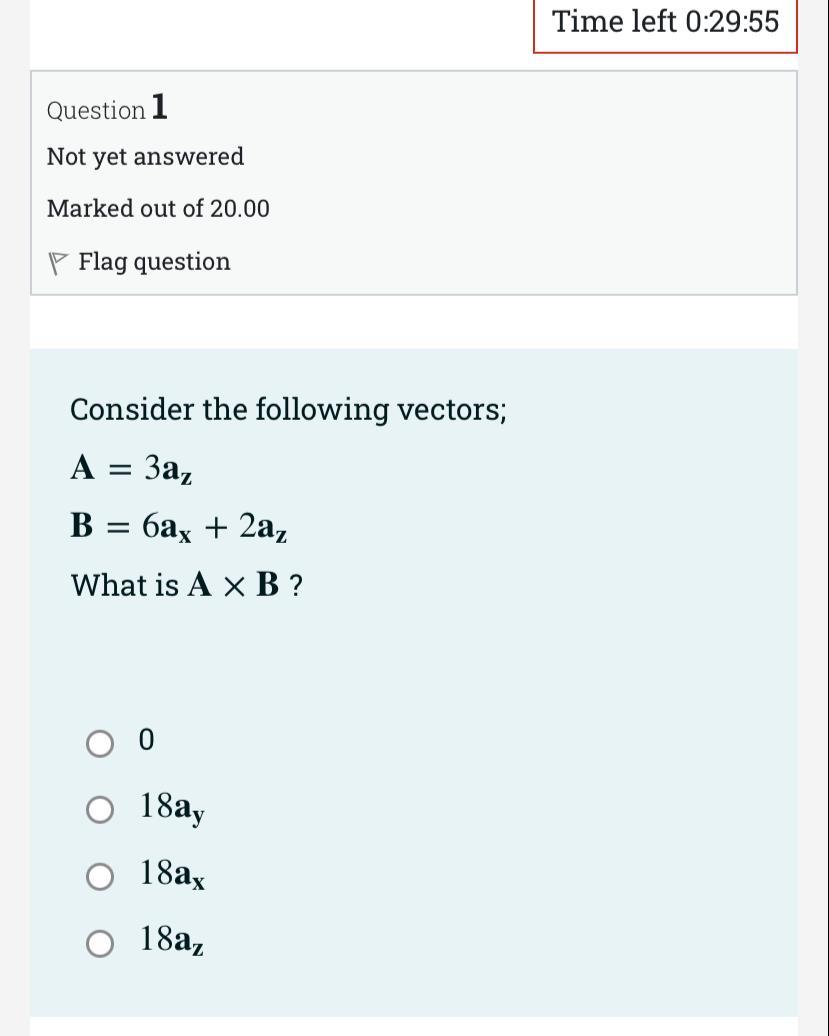 Solved Time left 0:29:55 Question 1 Not yet answered Marked | Chegg.com