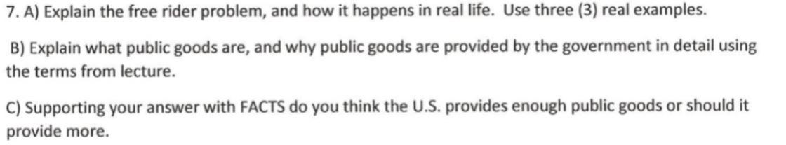 Solved 7. A) Explain the free rider problem, and how it | Chegg.com