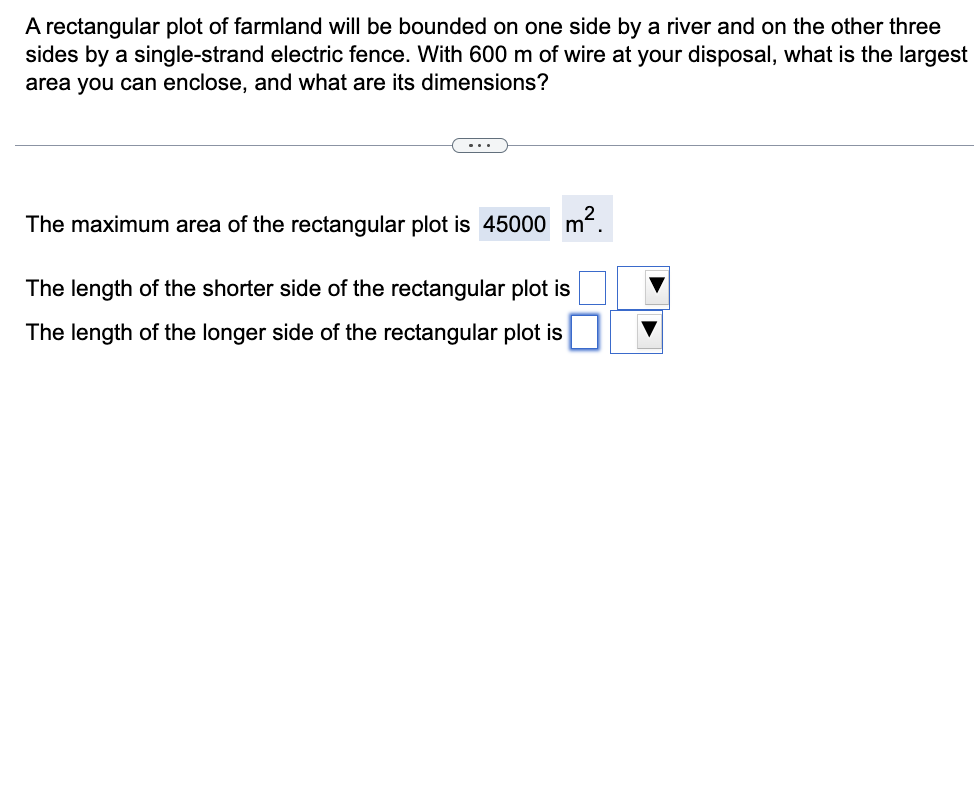 Solved A rectangular plot of farmland will be bounded on one | Chegg.com