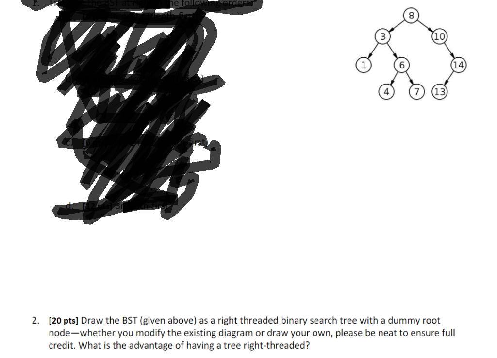 Solved 8 3 10 6 14 4 7 (13 [20 pts] Draw the BST (given | Chegg.com