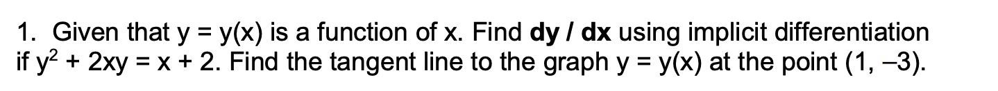 Solved 1. Given that y=y(x) is a function of x. Find dy/dx | Chegg.com