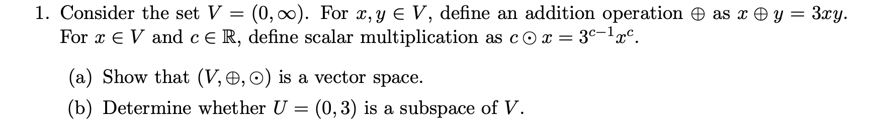 [Solved]: Consider the set ( V=(0, infty) ). For ( x,