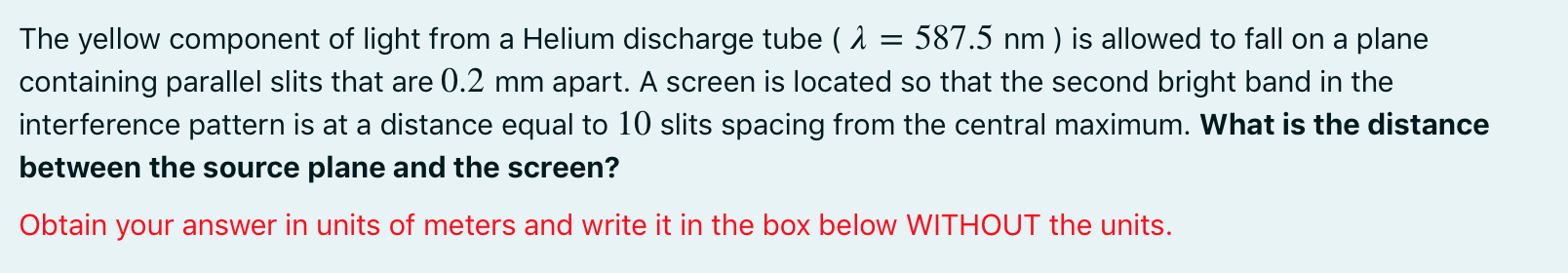 Solved = The yellow component of light from a Helium | Chegg.com