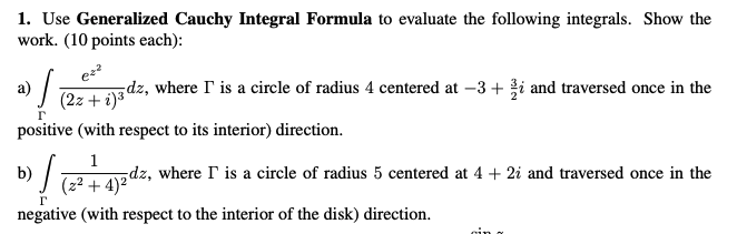 Solved 1. Use Generalized Cauchy Integral Formula to | Chegg.com