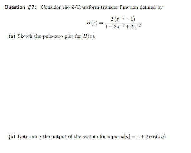 Solved Question \#7: Consider the Z-Transform transfer | Chegg.com