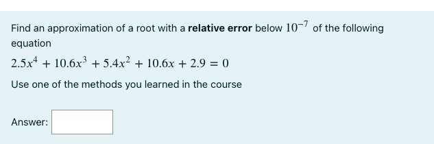 Solved Find an approximation of a root with a relative error | Chegg.com