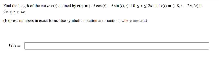 Solved Find the length of the curve c(t) defined by | Chegg.com