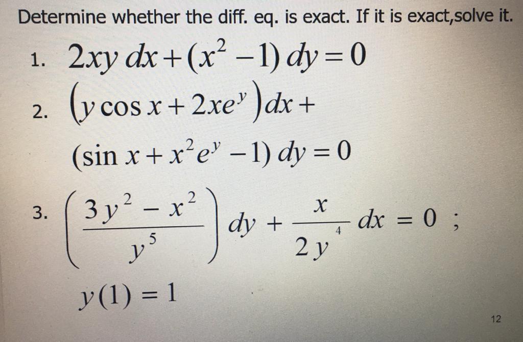 Solved Determine whether the diff. eq. is exact. If it is | Chegg.com Solved Determine whether the diff. eq. is exact. If it is | Chegg.com