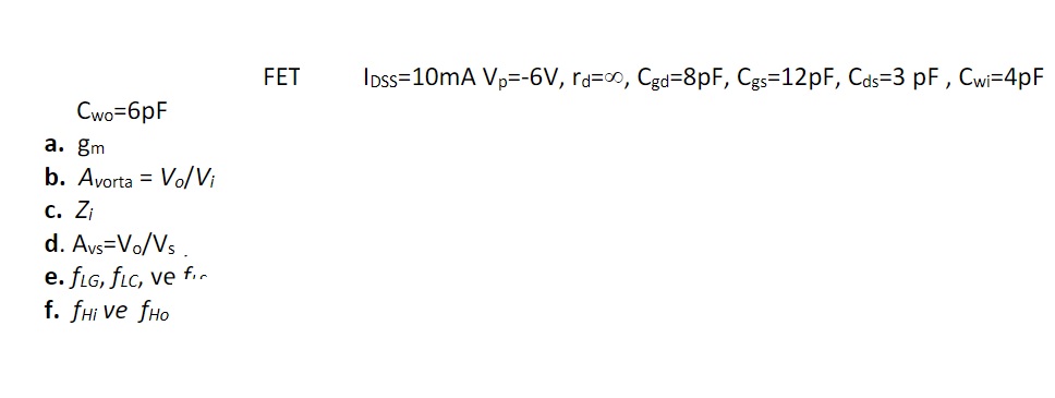 Cw0=6pF FET ldss=10 mA V=−6 | Chegg.com