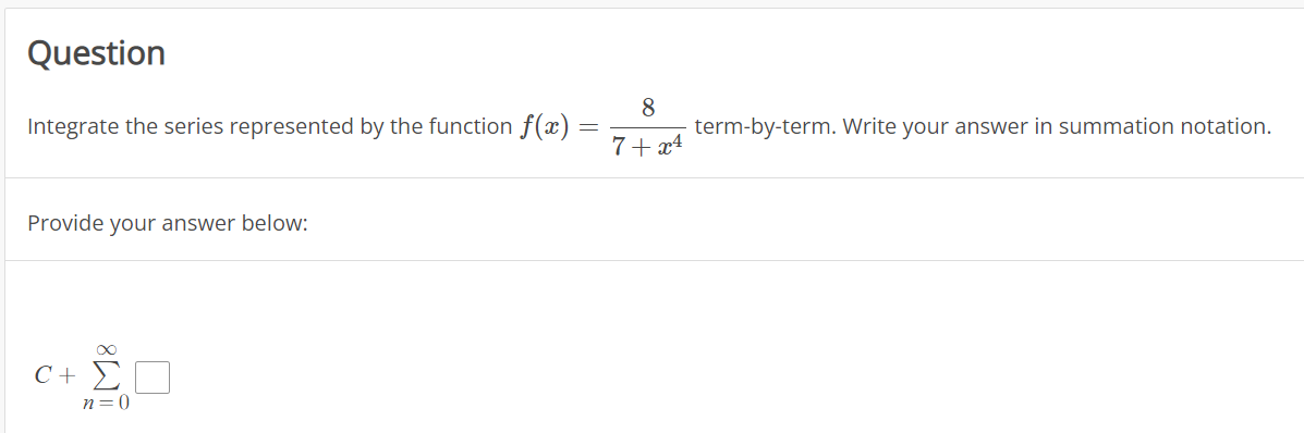 Solved Integrate the series represented by the function | Chegg.com