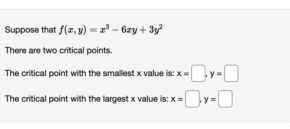 Solved Suppose that f(x,y)=x3−6xy+3y2 There are two critical | Chegg.com