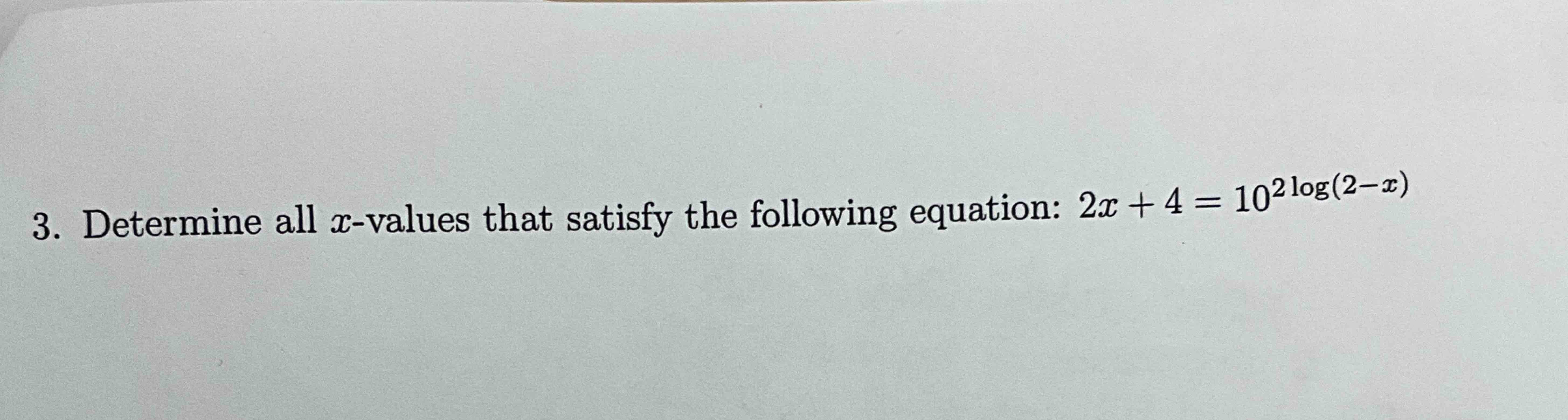 Solved Determine all x-values that satisfy the following | Chegg.com