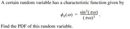 Solved A certain random variable has a characteristic | Chegg.com