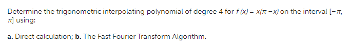 Solved Determine the trigonometric interpolating polynomial | Chegg.com