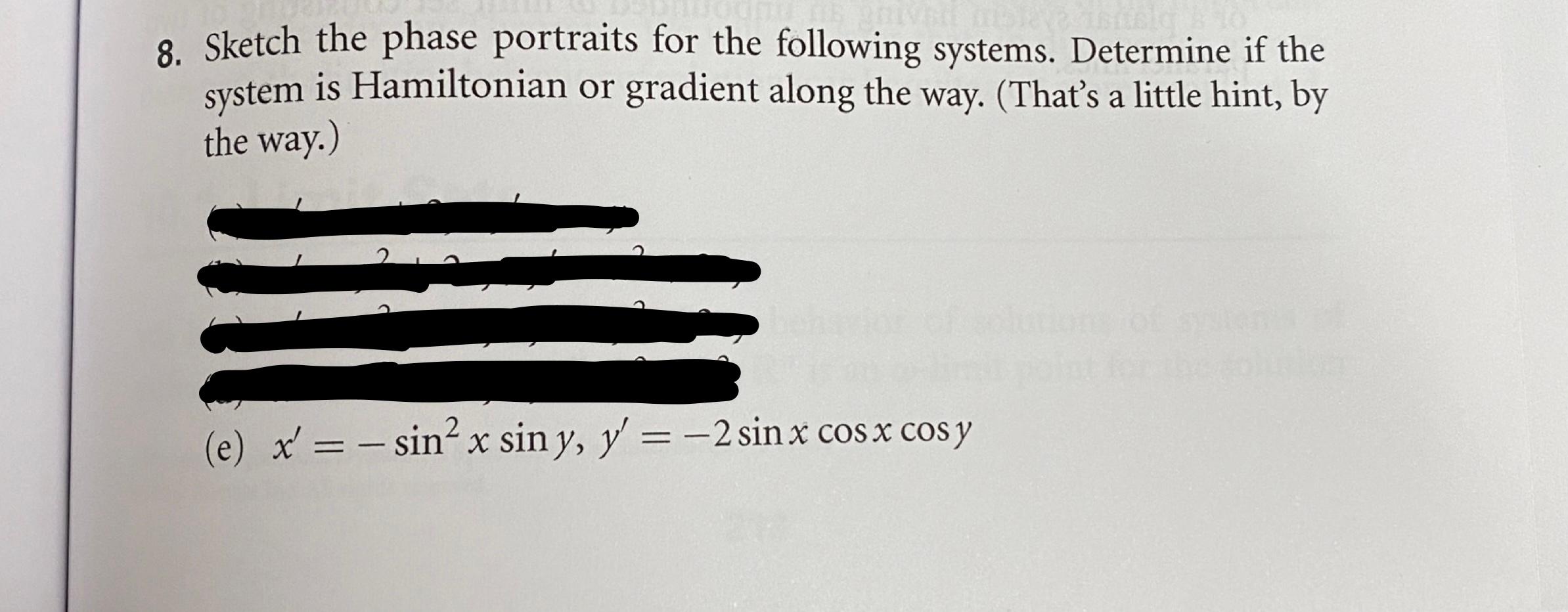 Solved 8. Sketch the phase portraits for the following | Chegg.com