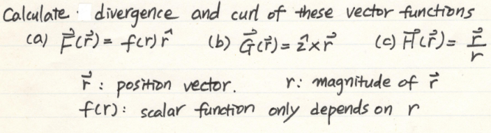Solved Calculate divergence and curl of these vector | Chegg.com