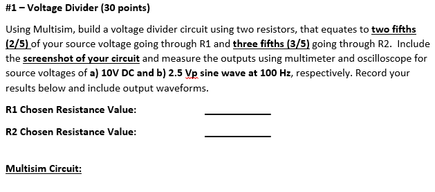 Solved #1 - Voltage Divider (30 points) Using Multisim, | Chegg.com