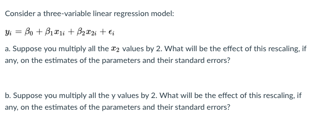 Solved Consider a three-variable linear regression model: Yi | Chegg.com