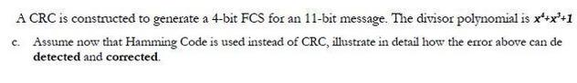 Solved A CRC is constructed to generate a 4-bit FCS for an | Chegg.com