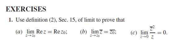 EXERCISES 1. Use definition (2), Sec. 15, of limit to | Chegg.com