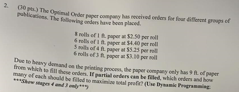 Solved 2. (30 pts.) The Optimal Order paper company has | Chegg.com