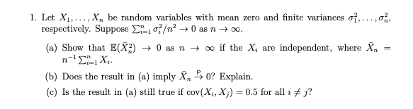 Solved 1. Let X1,…,Xn be random variables with mean zero and | Chegg.com