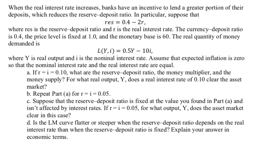 Solved When the real interest rate increases, banks have an | Chegg.com