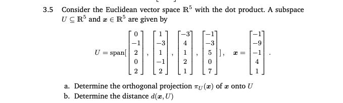 Solved 3.5 Consider the Euclidean vector space R with the | Chegg.com