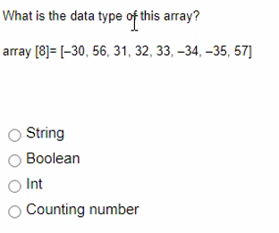 Solved What is the data type of this array? array [8]= [-30, | Chegg.com