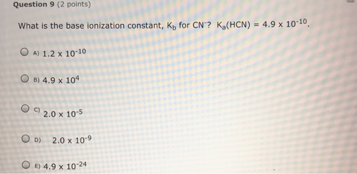 Solved What is the base ionization constant, K_b for CN^-? | Chegg.com