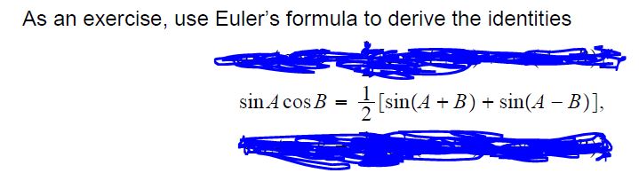 Solved As an exercise, use Euler's formula to derive the | Chegg.com