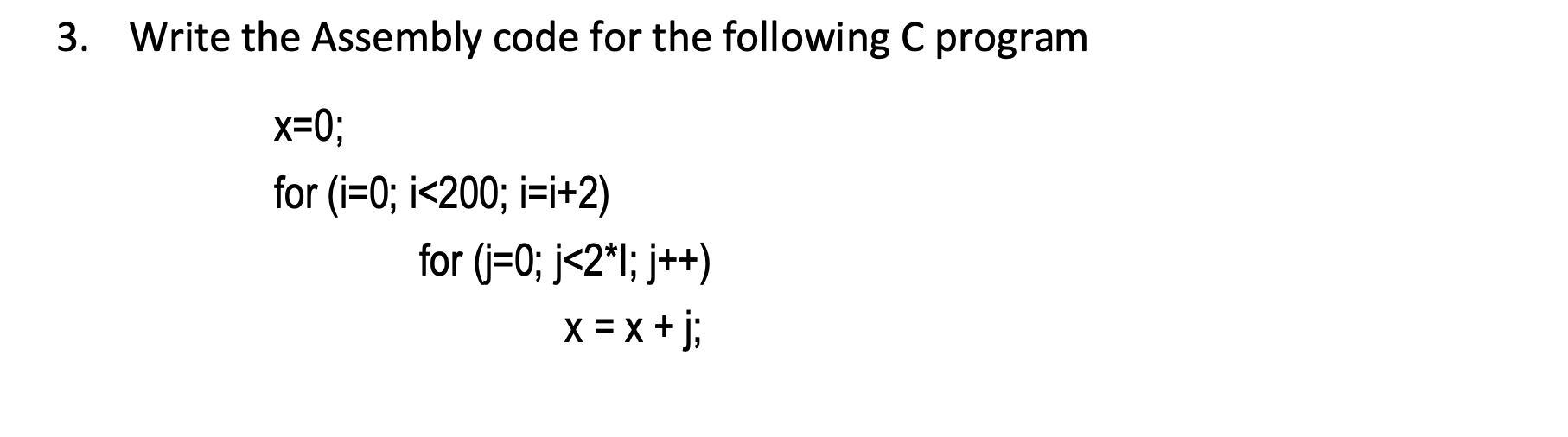 3. Write the Assembly code for the following C | Chegg.com