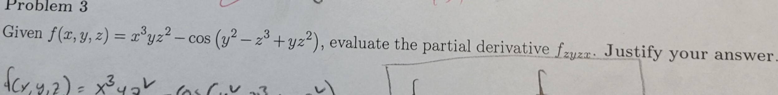Solved Given f(x,y,z)=x3yz2−cos(y2−z3+yz2), evaluate the | Chegg.com