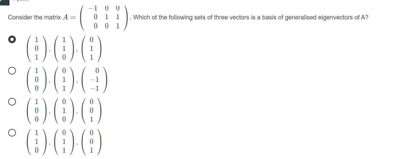 Solved -1 Consider the matrix A= 0 0 0 0 1 1 0 1 Which of | Chegg.com