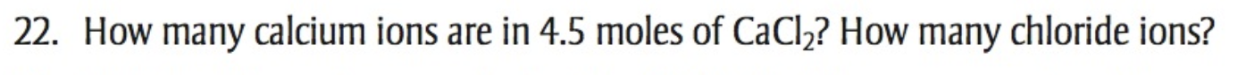 Solved How many calcium ions are in 4.5 moles of CaCl_(2) ? | Chegg.com