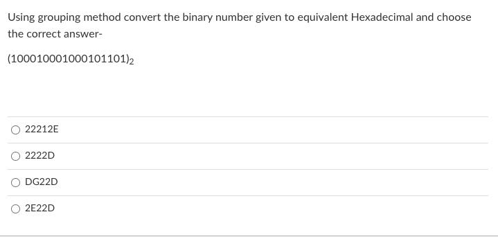 Solved Using grouping method convert the binary number given | Chegg.com